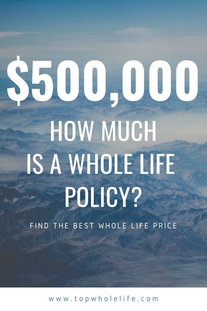 $500,000 Whole Life Insurance Policy - Top Whole Life